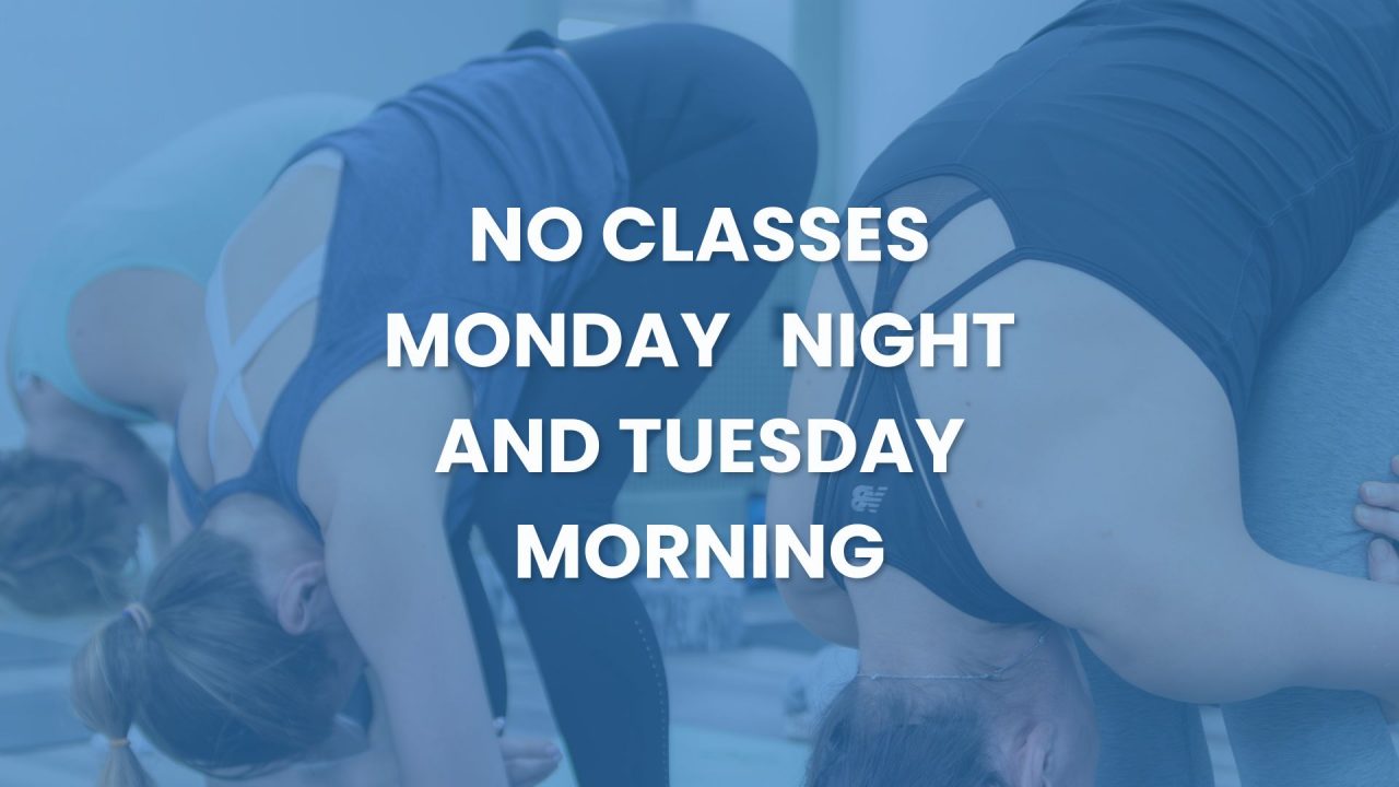 No Classes Monday Night & Tuesday Morning - Living Yoga